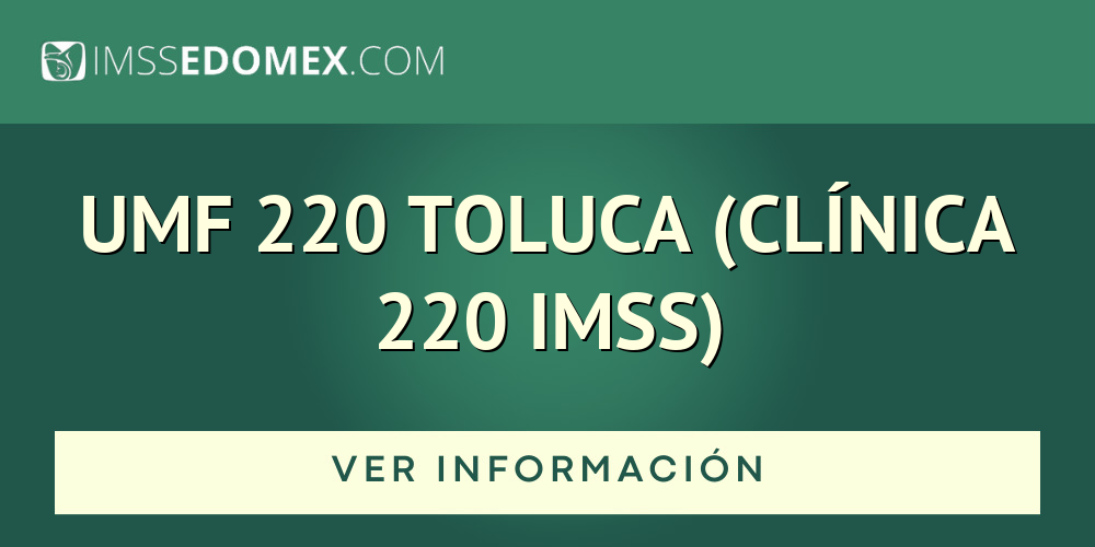 Clínica 220 IMSS Toluca (UMF 220 Toluca)