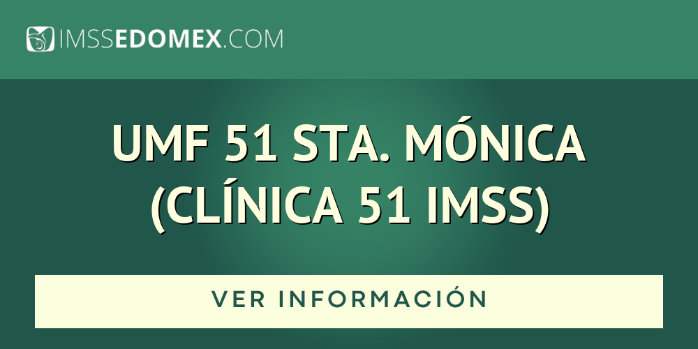 Clínica 51 IMSS Sta. Mónica (UMF 51 Sta. Mónica)